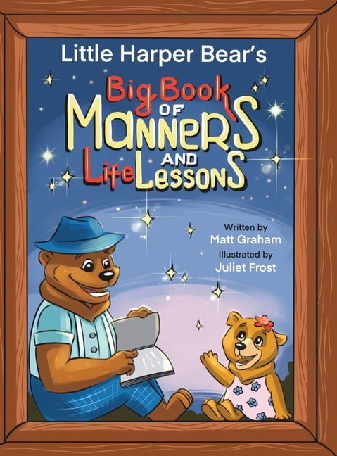 Little Harper Bear's Big Book of Manners and Life Lessons, (Hardcover ...