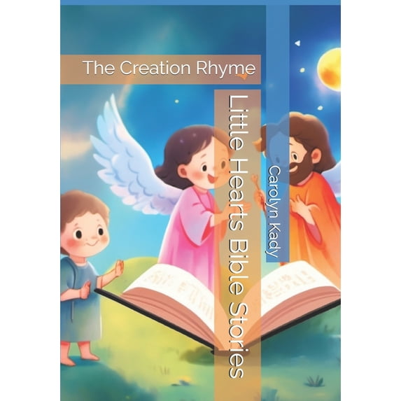 Little Hearts Bible Stories Little Hearts Bible Stories: The Creation ...