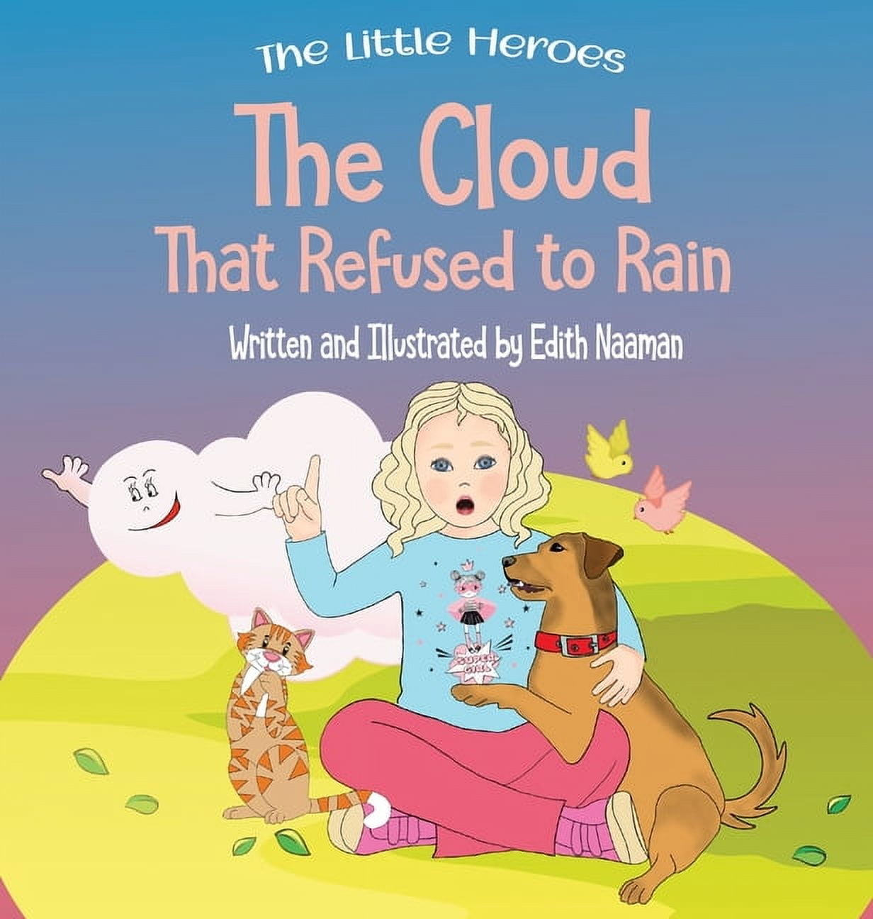 Little Heroes The Cloud That Refused to Rain: An inspiring story about ...