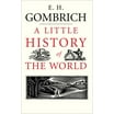 Little Histories: A Little History of the World (Hardcover) - Walmart.com