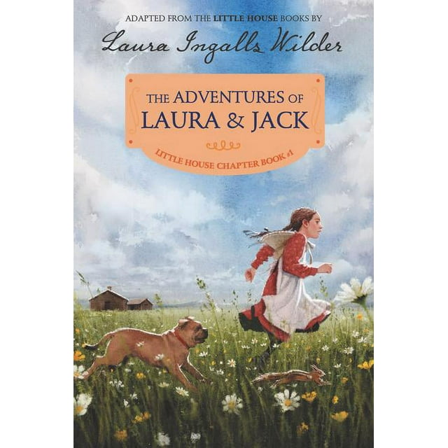 Little House Chapter Book The Adventures of Laura & Jack, Book 1 ...