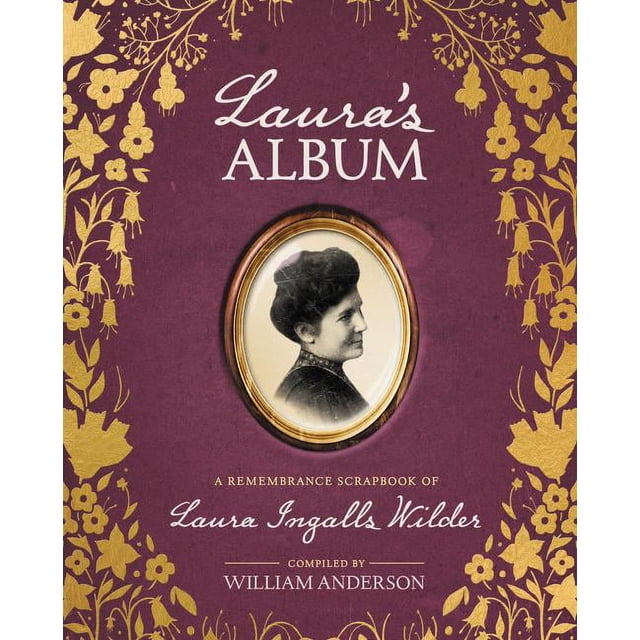 Little House Nonfiction Laura's Album: A Remembrance Scrapbook of Laura ...