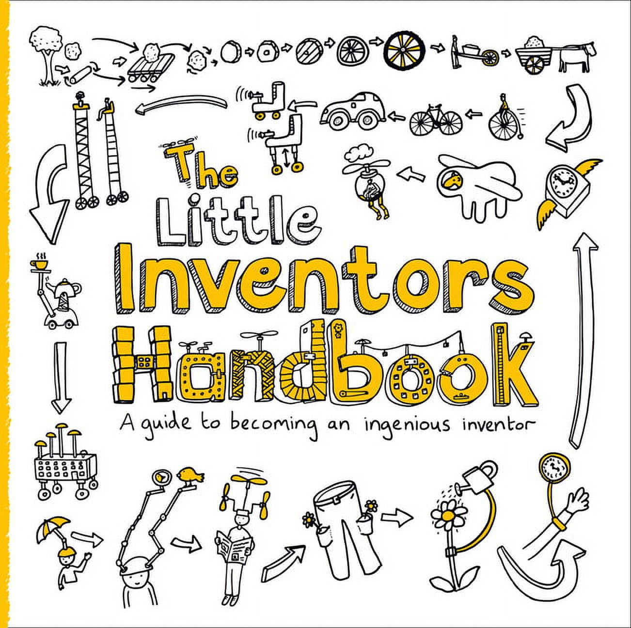 Little Inventors: The Little Inventors Handbook : A Guide to Becoming ...