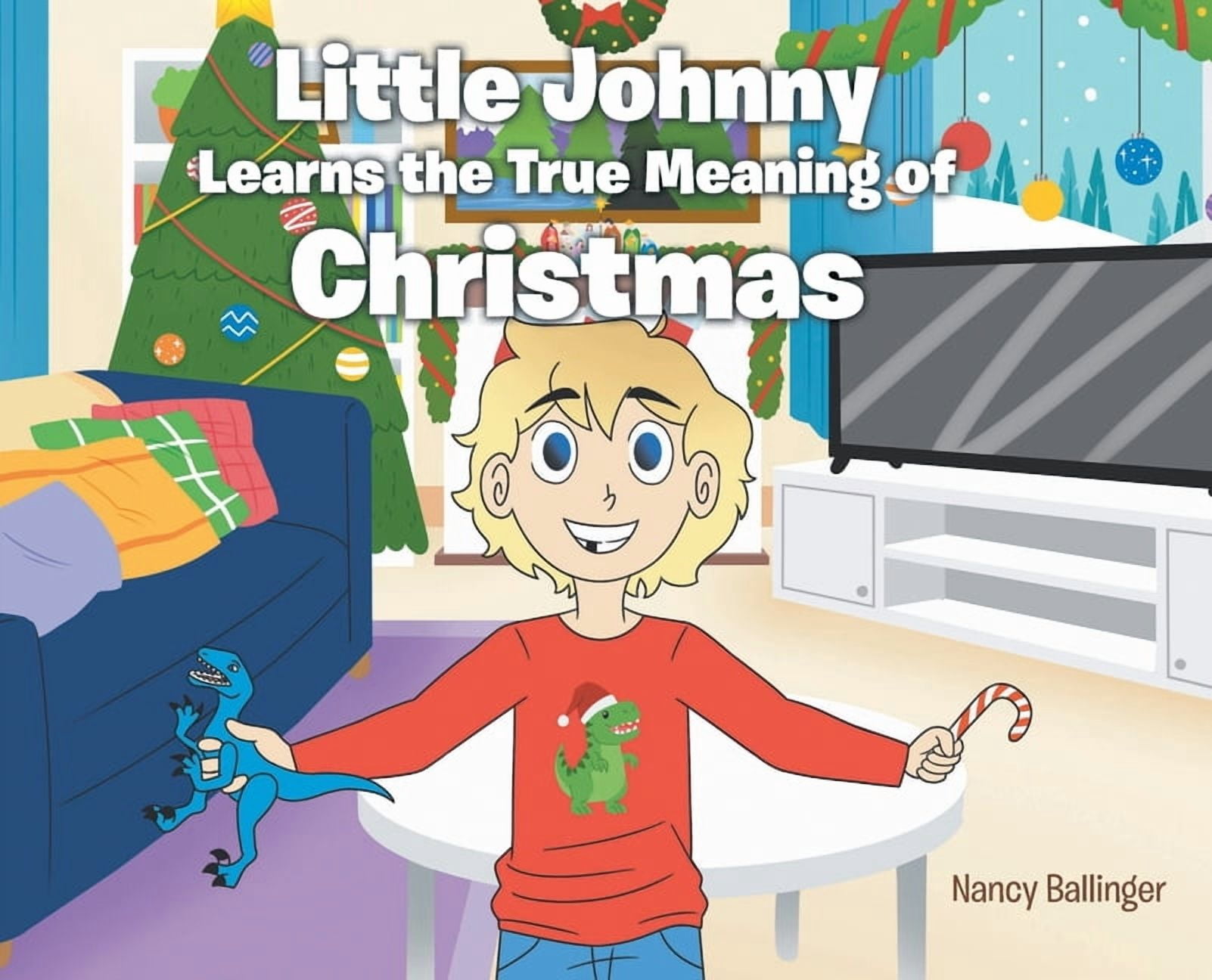 Little Johnny Learns the True Meaning of Christmas, (Hardcover ...