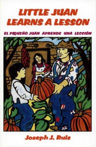 Little Juan Learns a Lesson/El Pequeno Juan Aprende Una Leccion ...