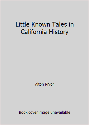 Pre-Owned Little Known Tales in California History (Paperback ...