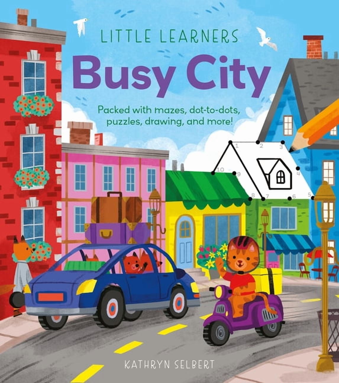 Little Learners Little Learners: Busy City: Packed with Mazes, Dot-To-Dots, Puzzles, Drawing ...