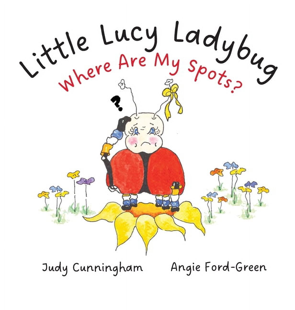 Little Lucy Ladybug Where Are My Spots?, (Hardcover) - Walmart.com