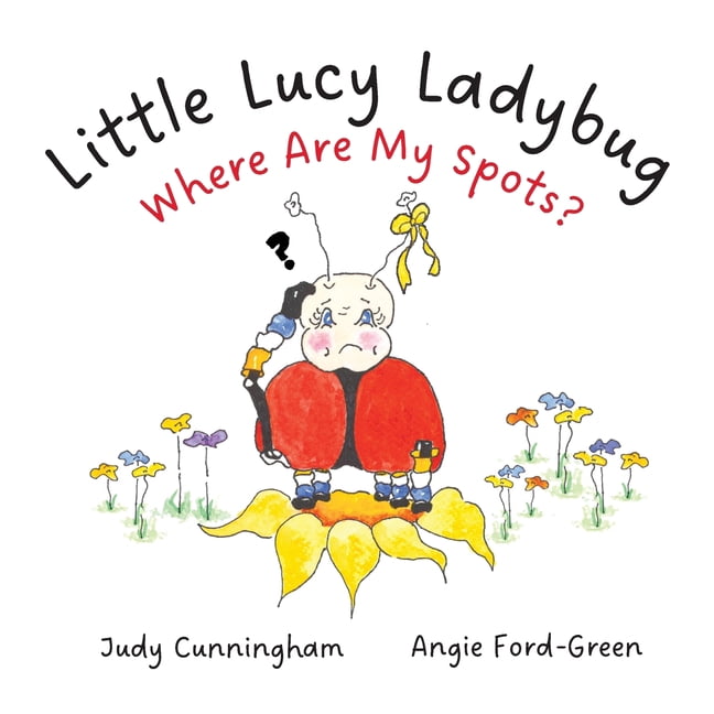Little Lucy Ladybug -- Where Are My Spots?, (Paperback) - Walmart.com