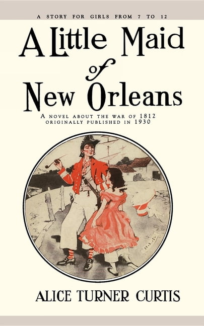 Little Maid: Little Maid of New Orleans (Paperback) - Walmart.com
