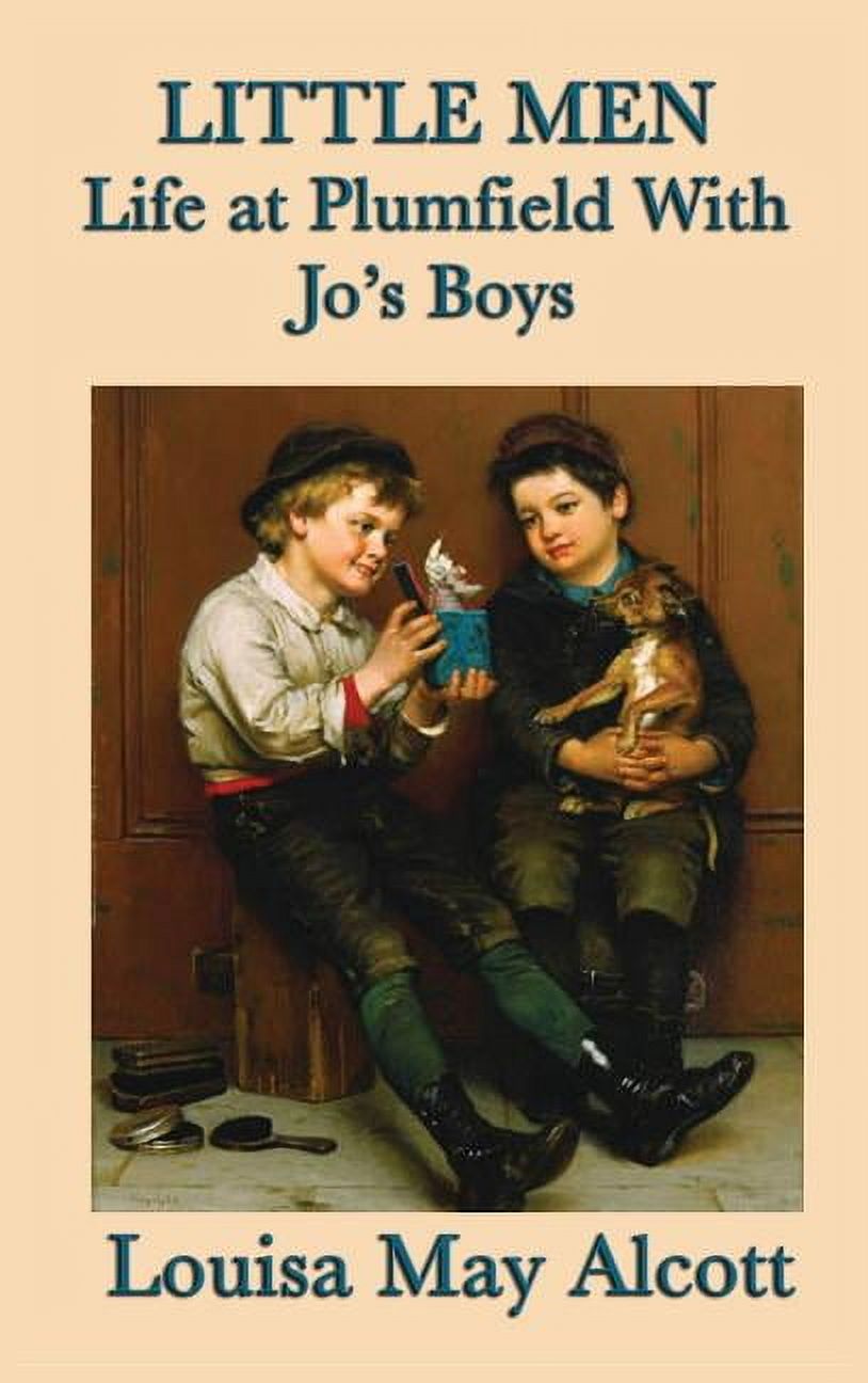 Little Men Life at Plumfield With Jo's Boys, (Hardcover) - Walmart.com