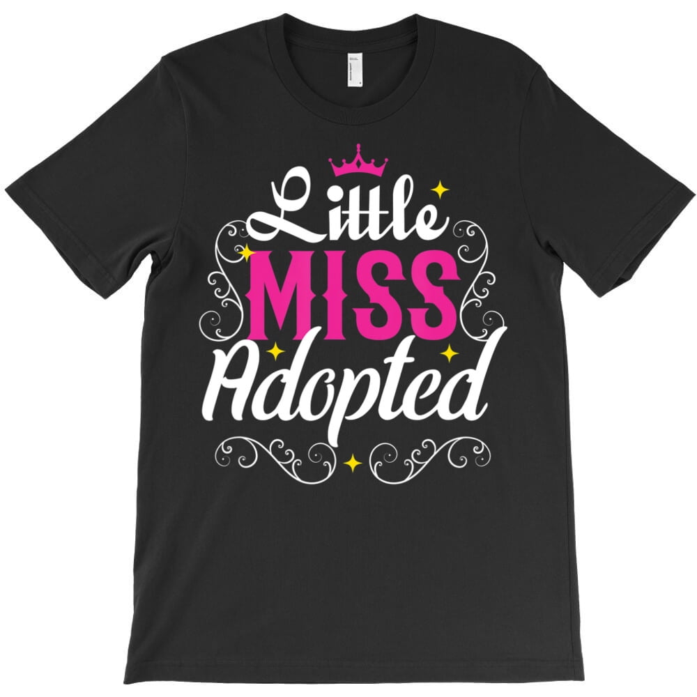 Little Miss Adopted Funny Gotcha Day For An Adopted Child Adoption ...