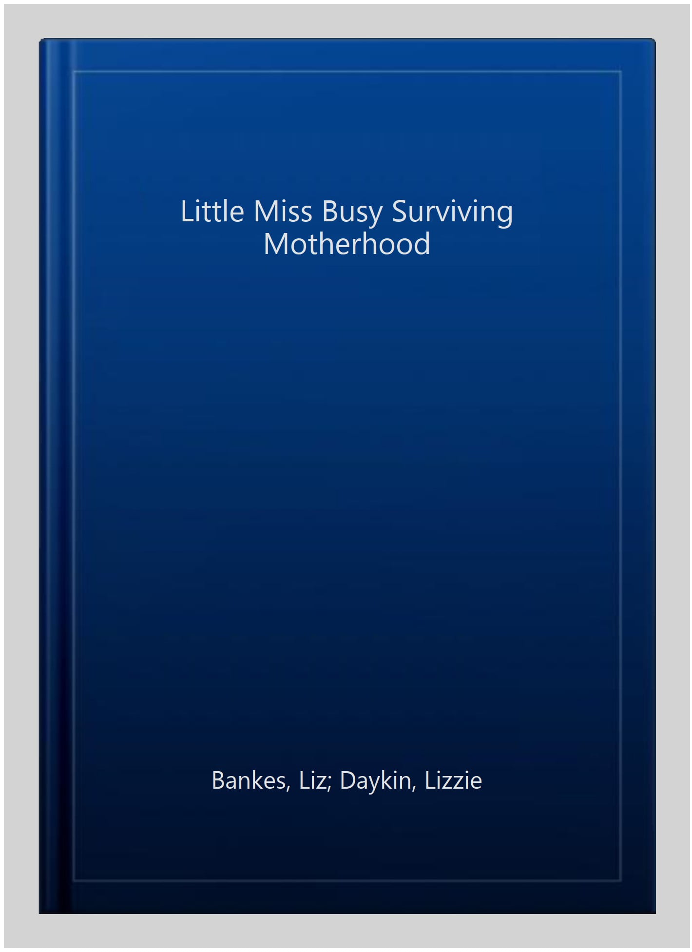 Pre-Owned Little Miss Busy Surviving Motherhood (Mr. Men for Grown-ups ...