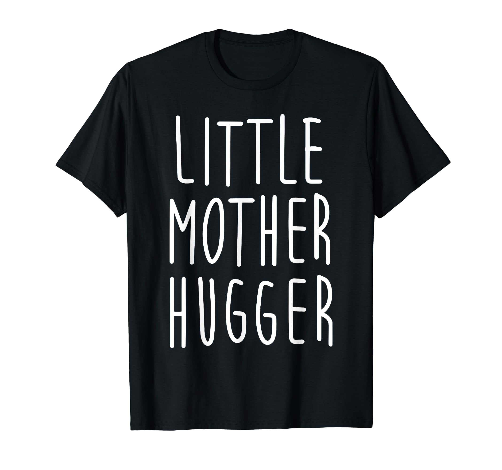 Little Mother Hugger Gift for kids Little Mother Hugger T-Shirt ...