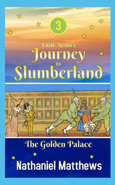 Nemo's Slumberland Adventures Little Nemo's Journey to Slumberland: The ...