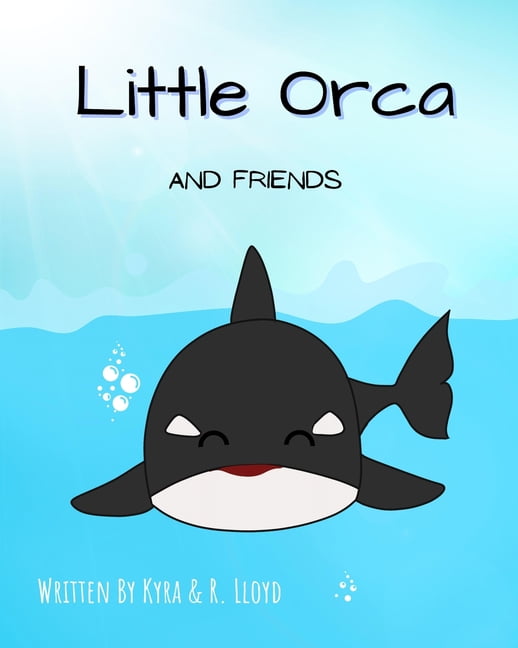 Little Orca and friends: Black Orca Children Story Book Option 2 ...