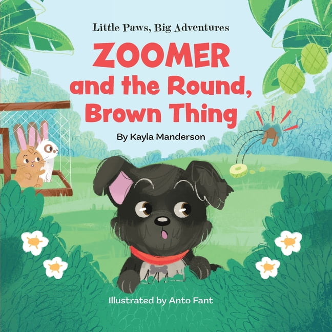 Little Paws, Big Adventures Zoomer and the Round, Brown Thing ...