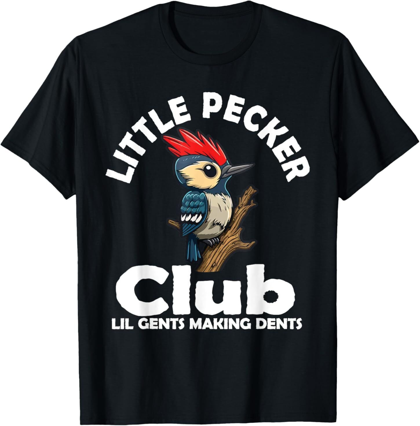 Little Pecker Club Lil Gents Making Dents Funny Woodpecker T-Shirt - Walmart.com