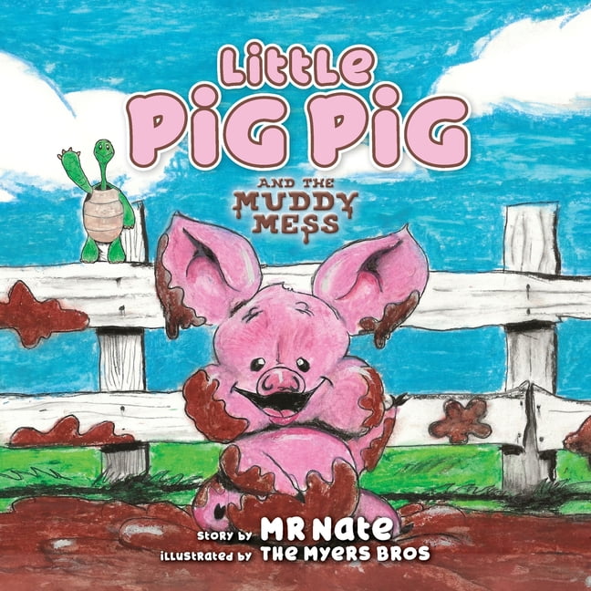 Little Pig Pig and the Muddy Mess, (Paperback) - Walmart.com
