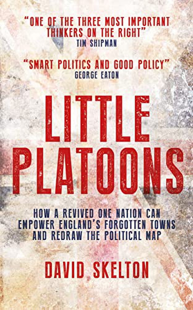 Pre-Owned Little Platoons: How a revived One Nation can empower England ...