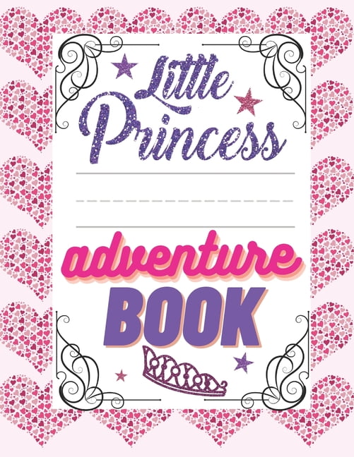 Little Princess Adventure Book : Girl's Princess Activity Book Filled ...