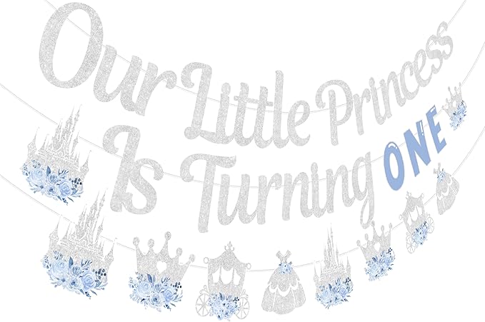 Our Little Princess Is Turning One Banners, Blue Silver Royal Princess ...