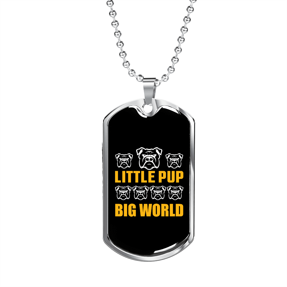 Little Pup Big World Dogs Necklace Stainless Steel or 18k Gold Dog Tag ...