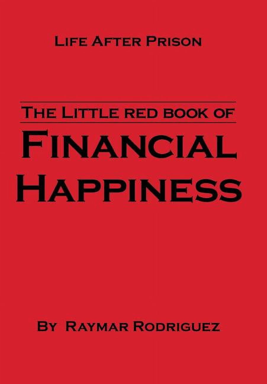Little Red Book of Financial Happiness : Life After Prison - Walmart.com