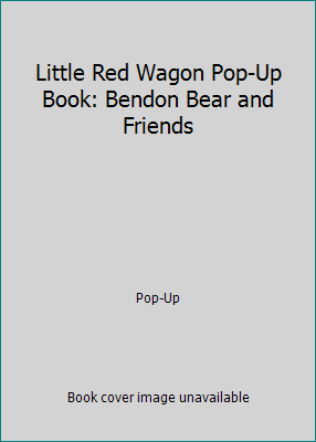 Pre-Owned Little Red Wagon Pop-Up Book: Bendon Bear and Friends ...