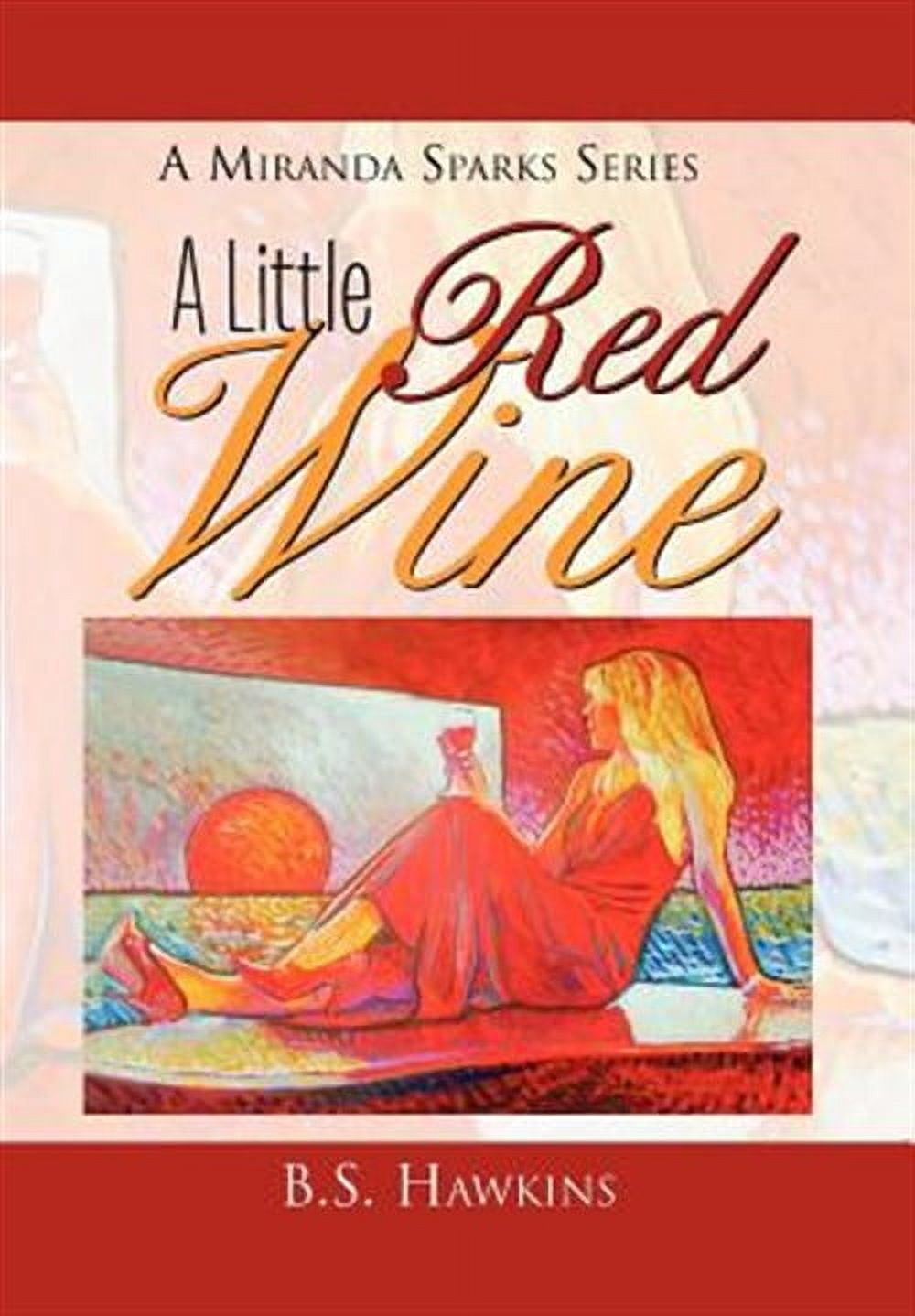 Little Red Wine : Amiranda Sparks Series - Walmart.com