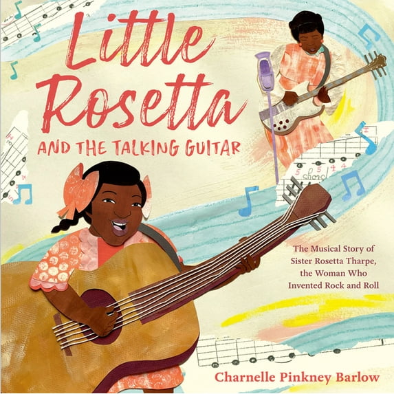 Little Rosetta and the Talking Guitar: The Musical Story of Sister ...