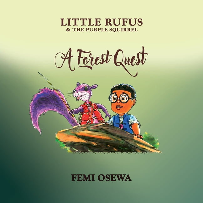 Little Rufus and the Purple Squirrel Little Rufus and The Purple ...
