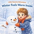 Little Seasons Adventure Little Seasons Adventure: Winter Feels Warm ...