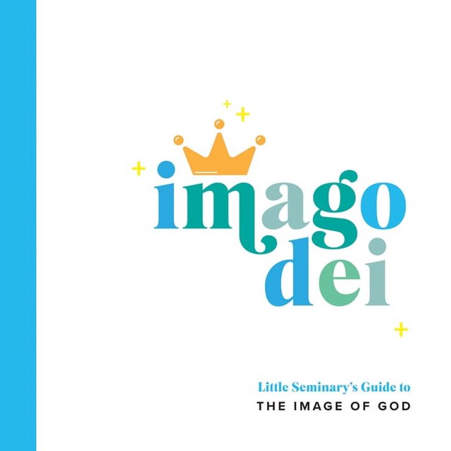 Little Seminary: Imago Dei : Little Seminary's Guide to the Image of ...