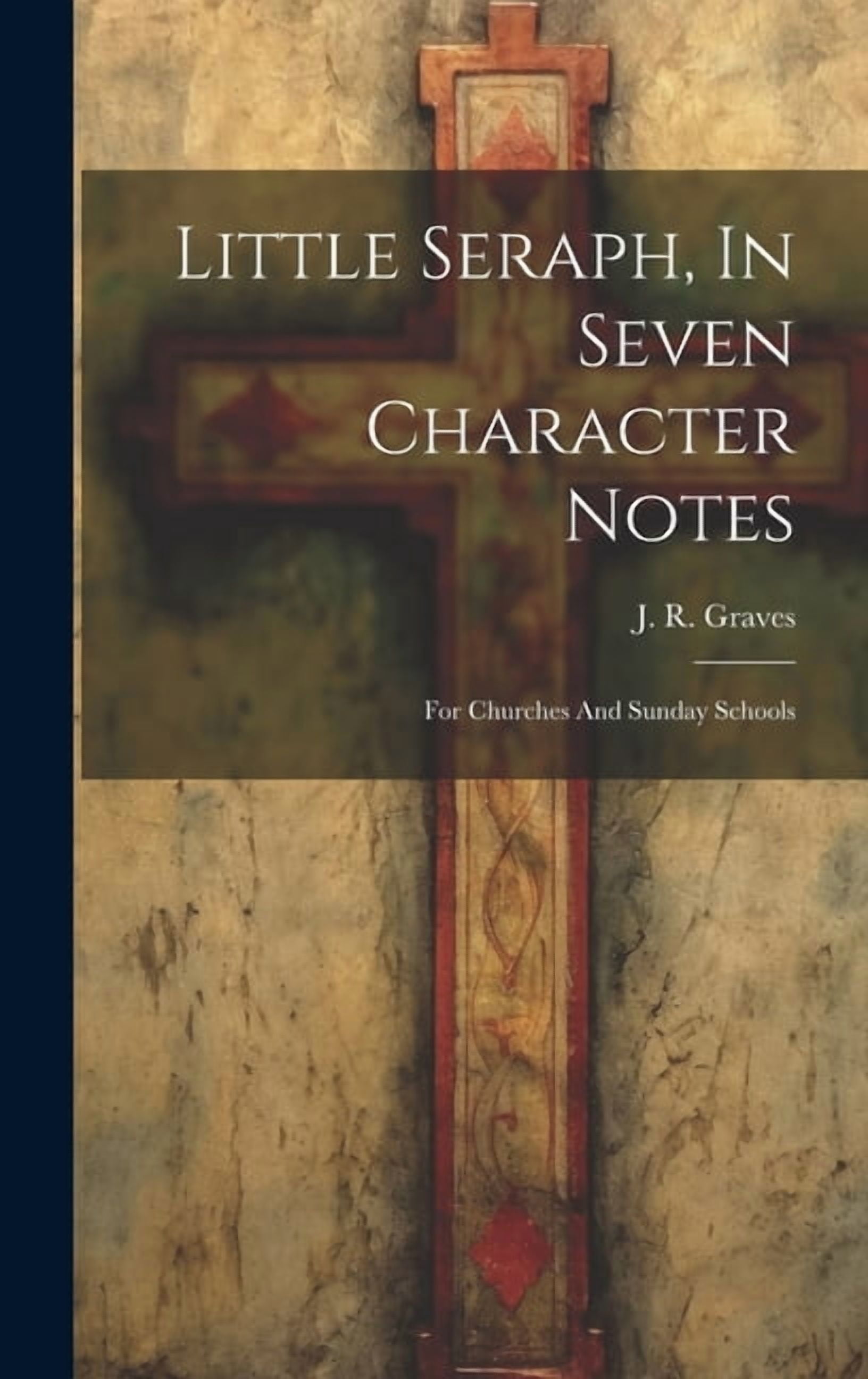 Little Seraph, In Seven Character Notes: For Churches And Sunday ...