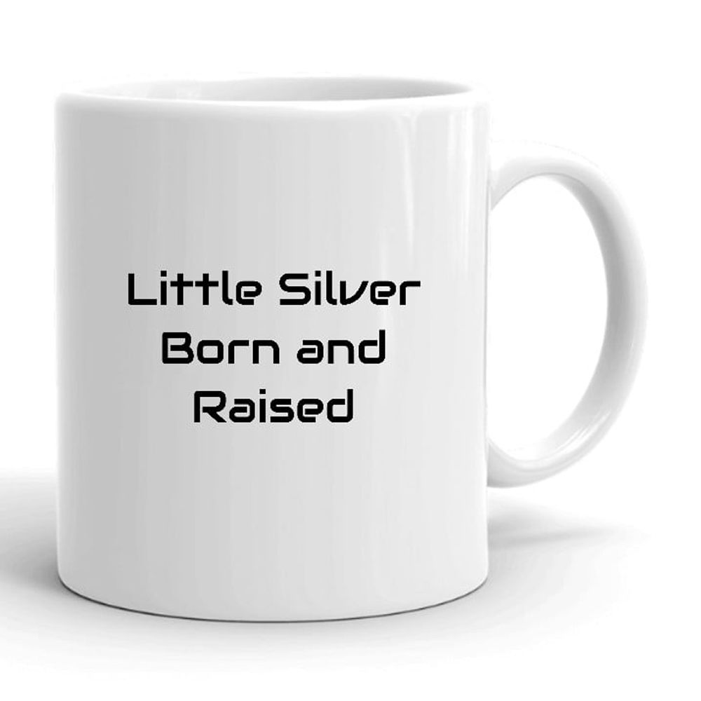 Little Silver Born And Raised Ceramic Dishwasher And Microwave Safe Mug ...