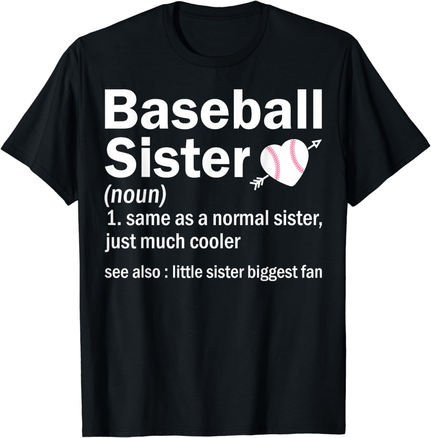 Little Sister Biggest Fan Baseball Sister Definition Funny T-Shirt ...