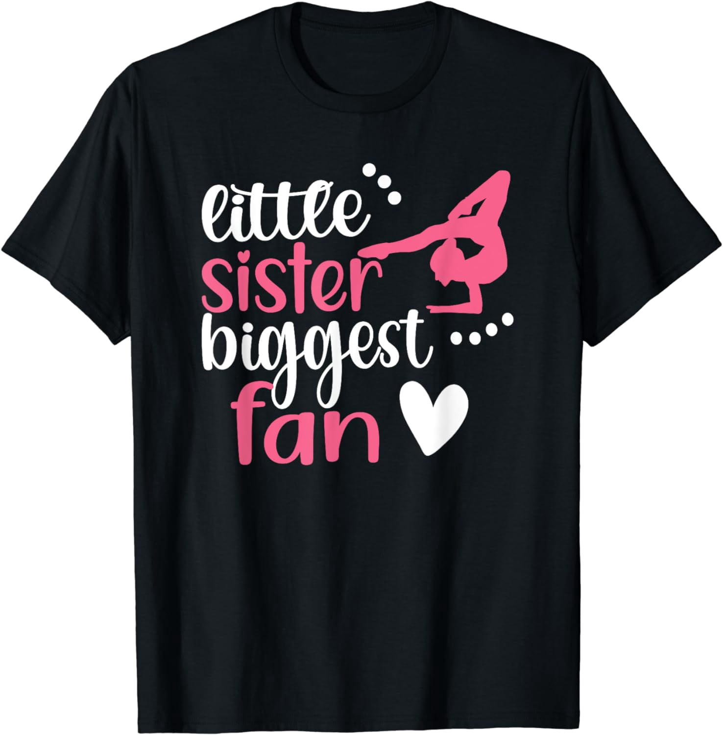 Little Sister Biggest Fan Gymnastics Sister Of A Gymnast T-Shirt ...