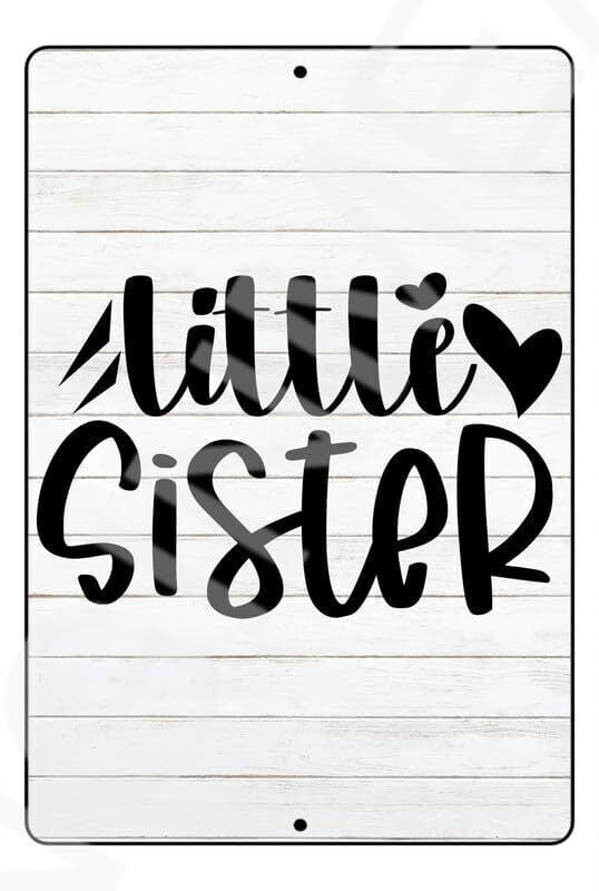 Little Sister Funny Baby"s Room Or Nursery Metal Sign Weatherproof Size ...