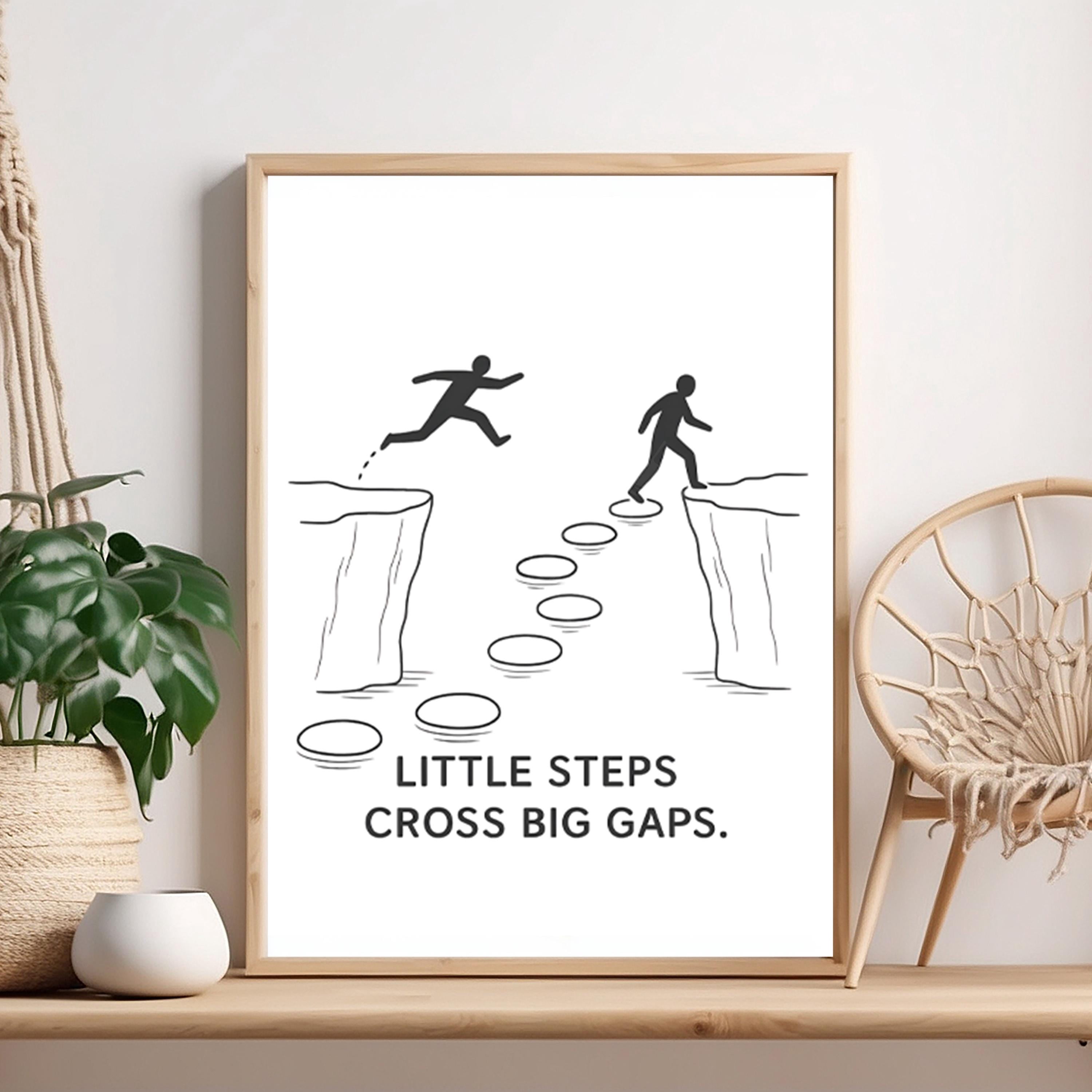 Little Steps Cross Big Gaps, Motivational Quote Poster Print ...