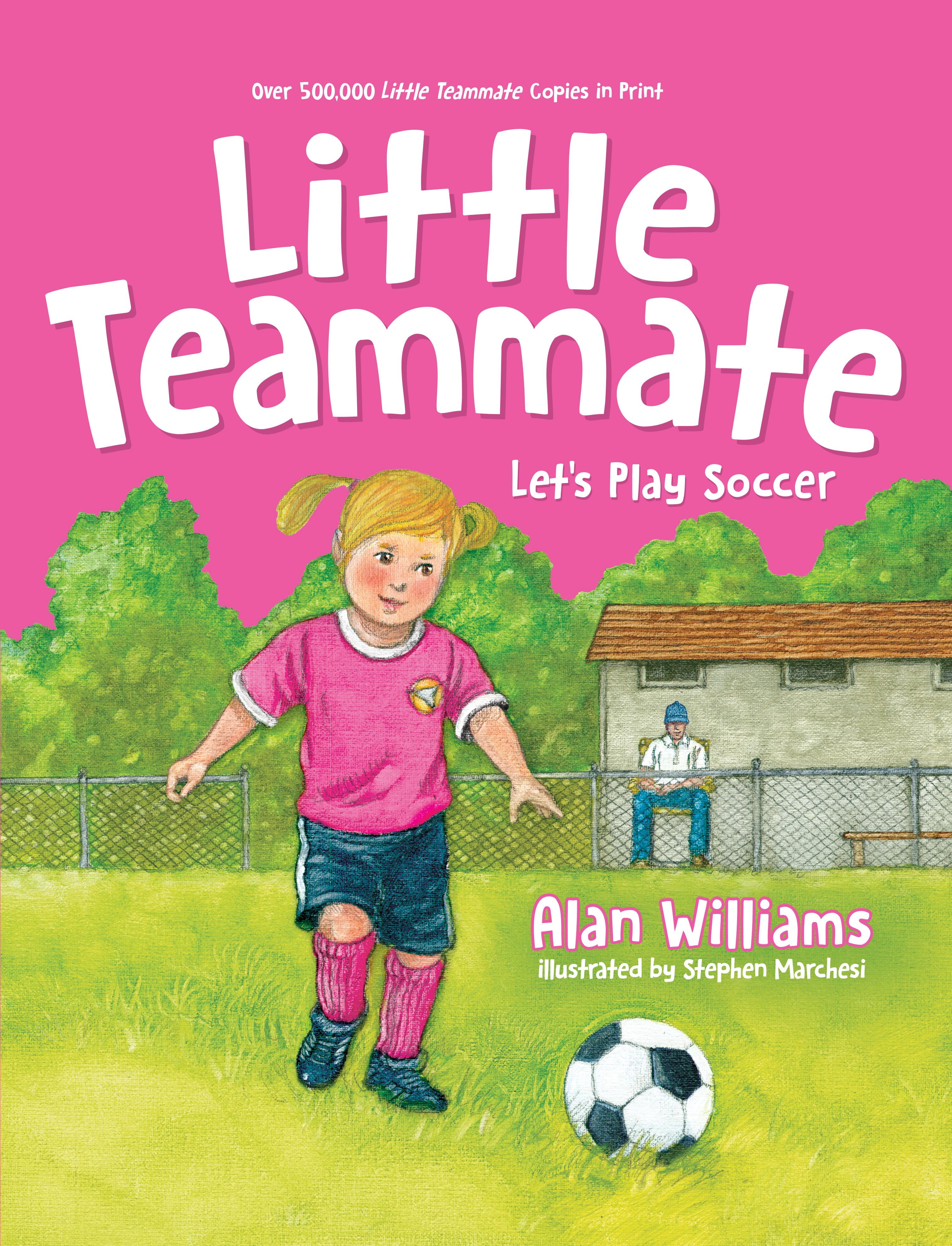 Little Teammate: Let's Play Soccer (Hardcover) - Walmart.com