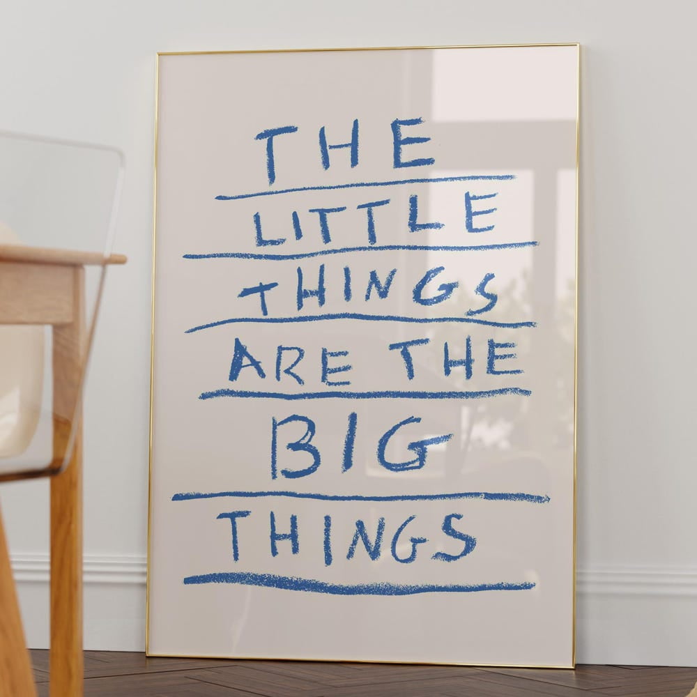 The Little Things Print Quote Poster Blue Typography Art Minimalist ...