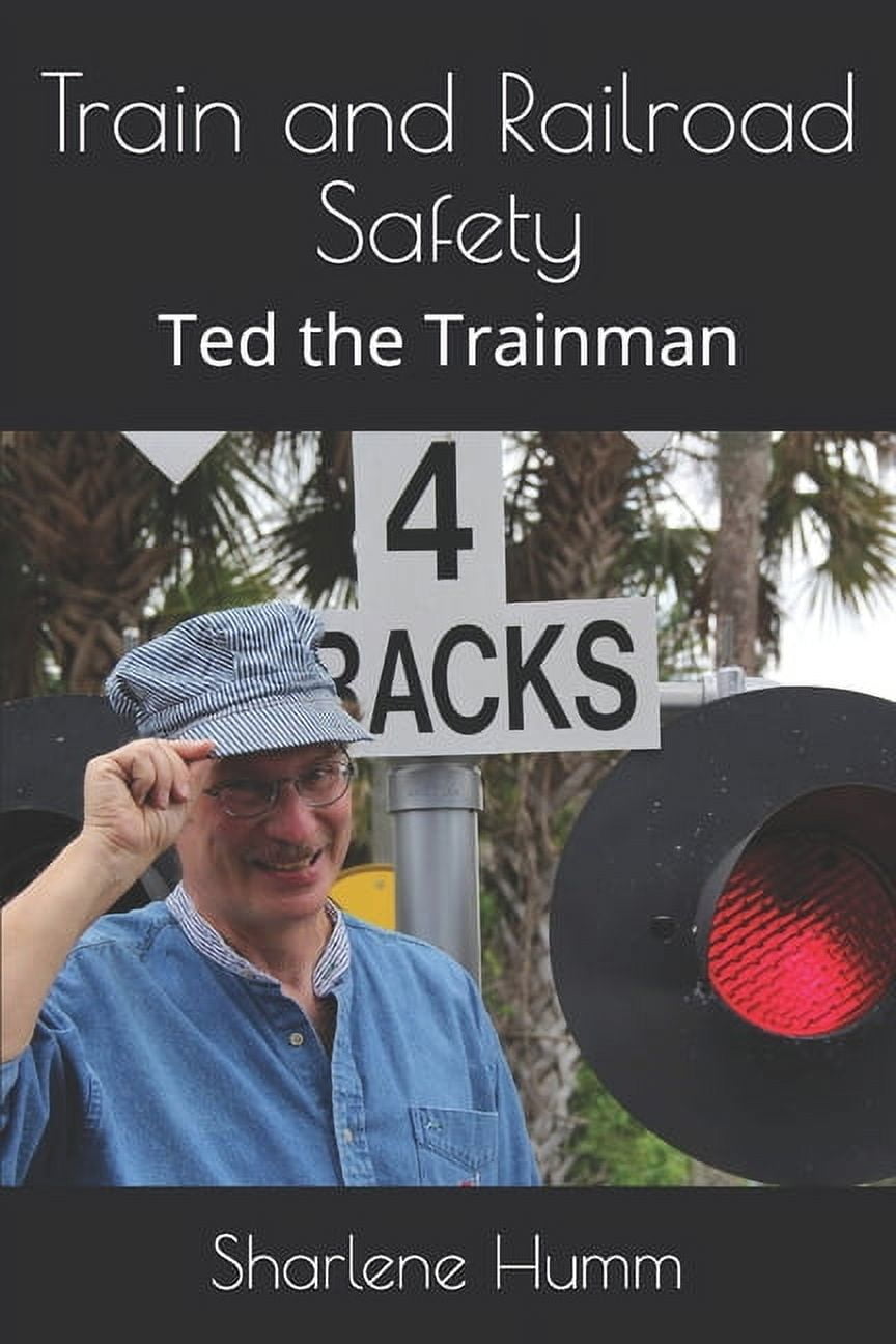 Little Train Book: Train and Railroad Safety : Ted the Trainman (Series ...