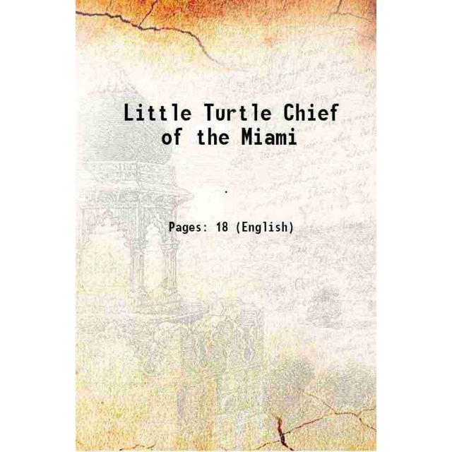 Little Turtle Chief of the Miami 1954 [Hardcover] - Walmart.com
