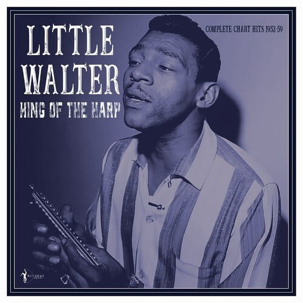 Little Walter - King Of The Harp: Complete Chart Hits 1952-59 - Music ...