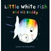 Little White Fish: Well Done, Little White Fish (Series #4) (Hardcover ...