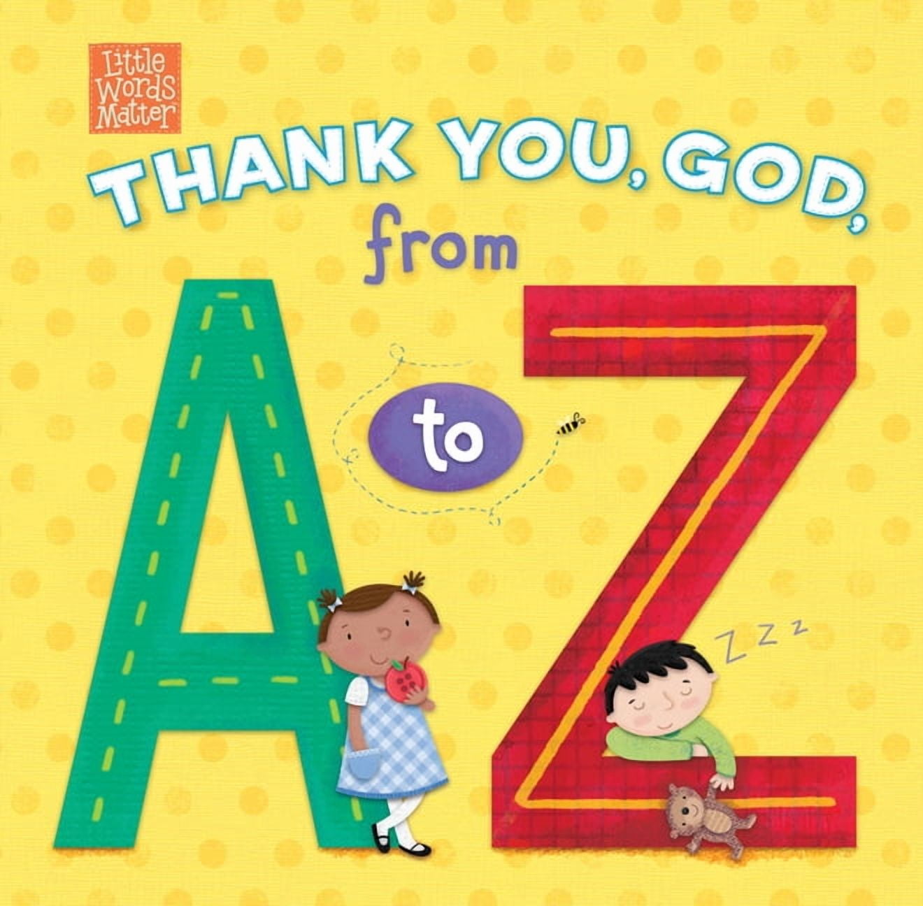 Little Words Matter™: Thank You, God, from A to Z (Board book ...