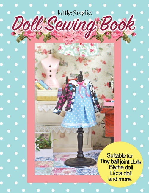 Littleamelie Doll Sewing Book LittleAmelie Doll Sewing Book: Total of ...