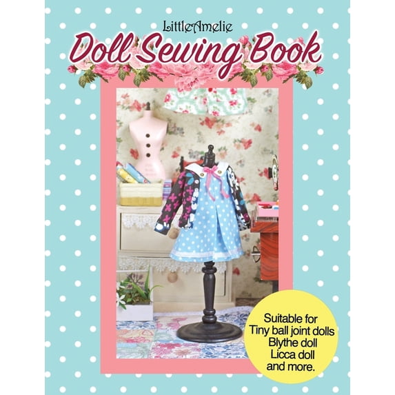 Littleamelie Doll Sewing Book LittleAmelie Doll Sewing Book: Total of ...