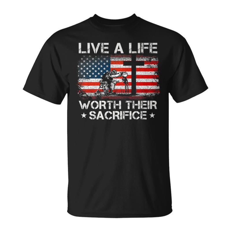 Live A Life Worth Their Sacrifice Veterans Day TShirt - Walmart.com